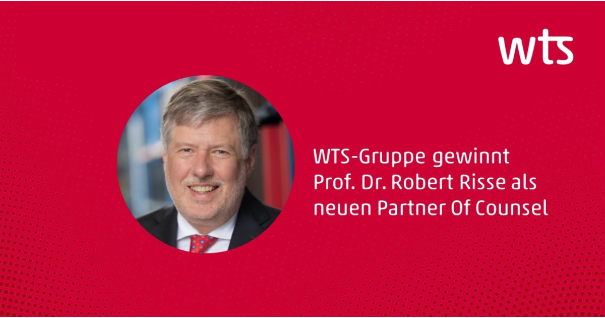 WTS-Gruppe gewinnt Prof. Dr. Robert Risse als neuen Partner Of Counsel ...
